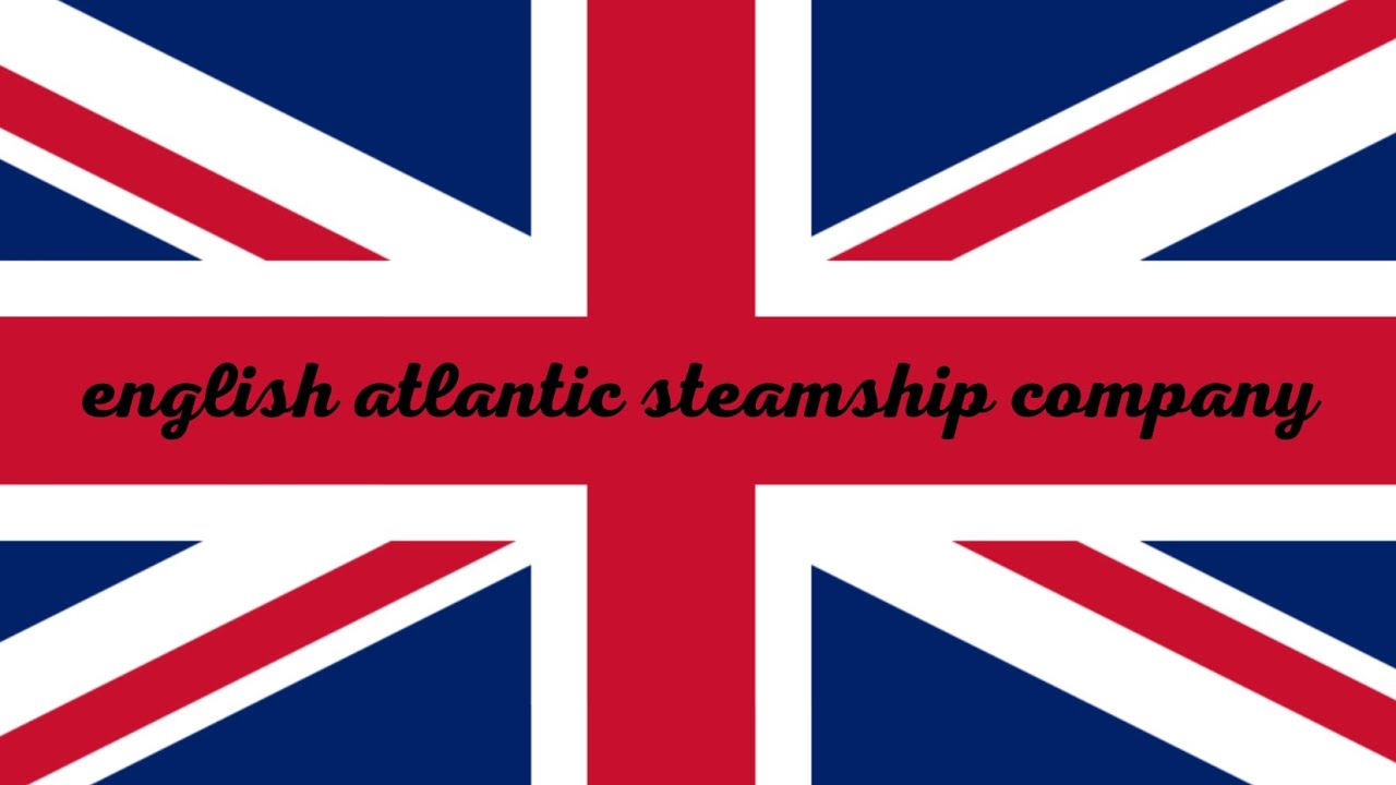 Evolution of ships. English Atlantic Steamship Company - YouTube