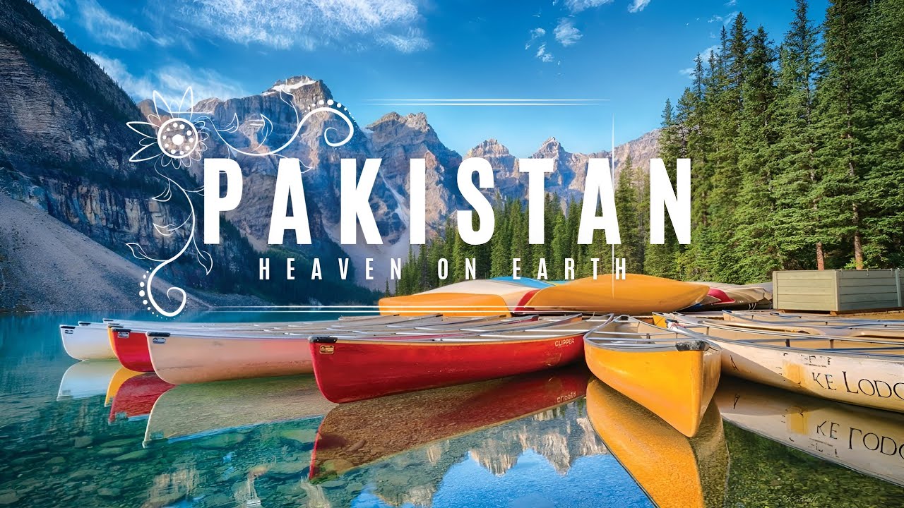 Pakistan – Heaven on Earth | The Unseen Beauty of Pakistan - YouTube