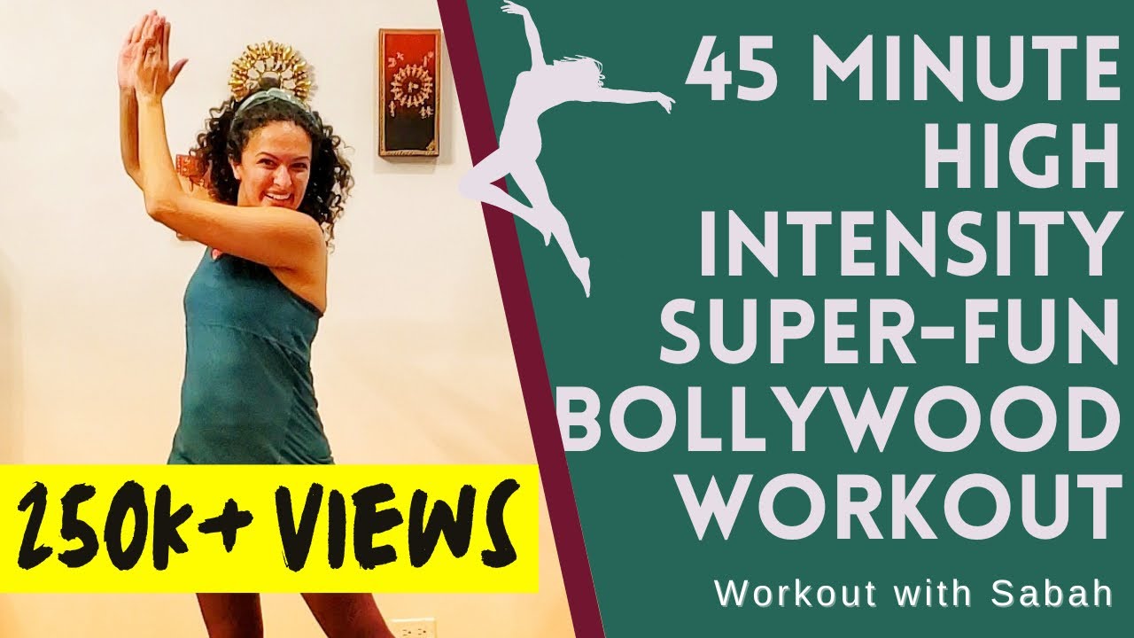 45 Minute At-home Bollywood High Intensity Dance Fitness Workout ...