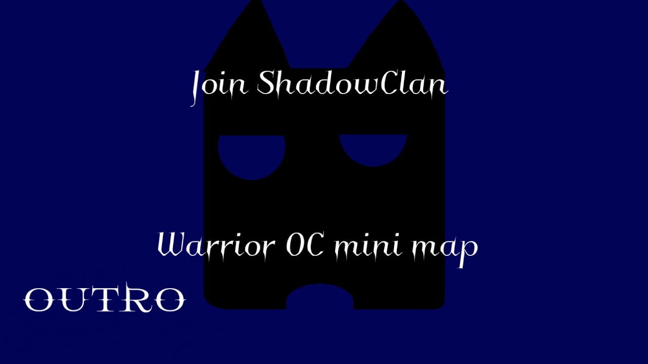 Join ShadowClan! Warriors OC mini map! (CLOSED BACKUPS OPEN!) - YouTube
