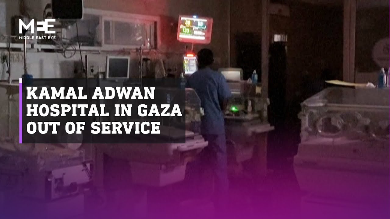 Kamal Adwan Hospital in Gaza shuts down due to fuel shortage - YouTube