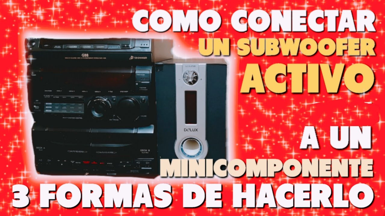 COMO CONECTAR un SUBWOOFER ACTIVO a un MINICOMPONENTE 🤔🔊 3 formas de ...