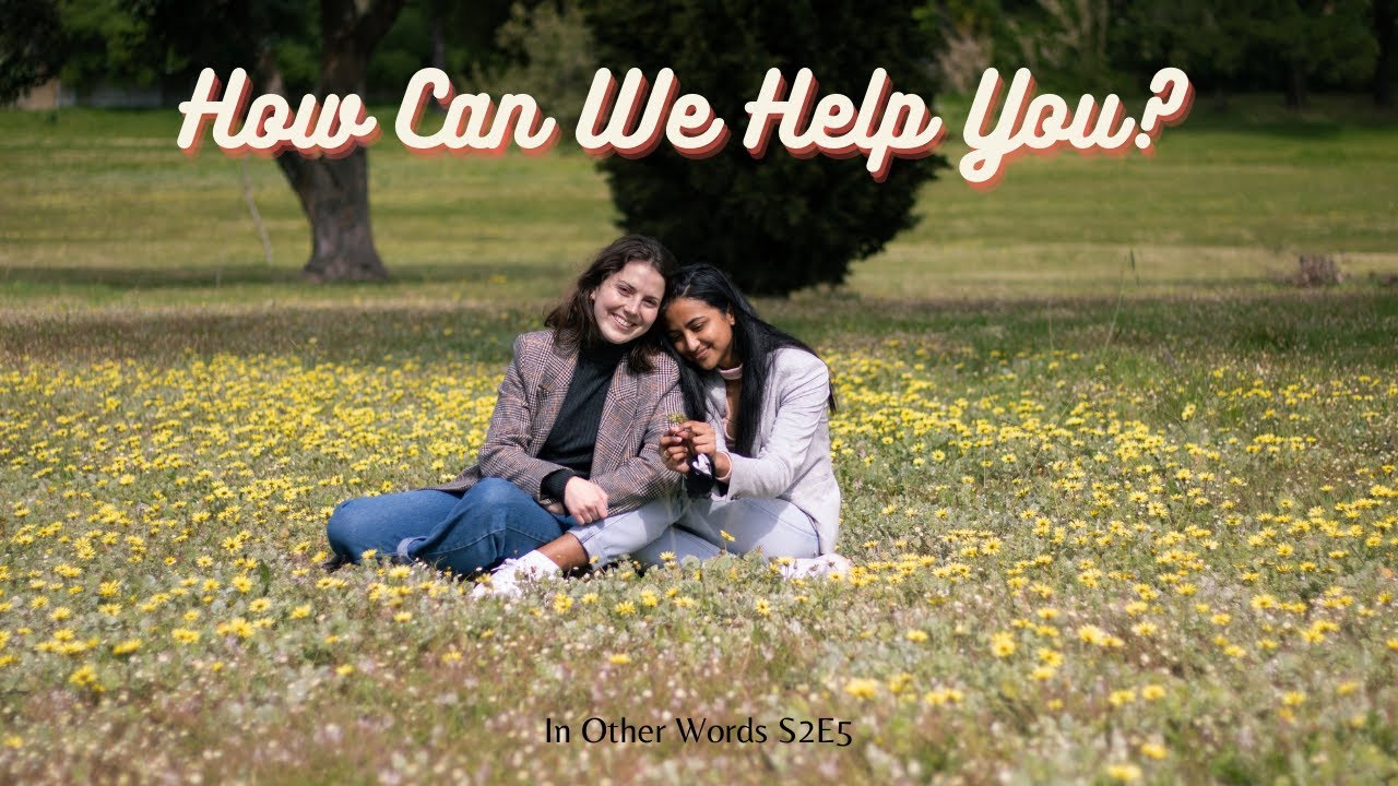 How Can We Help You? | In Other Words Podcast S2E5 - YouTube