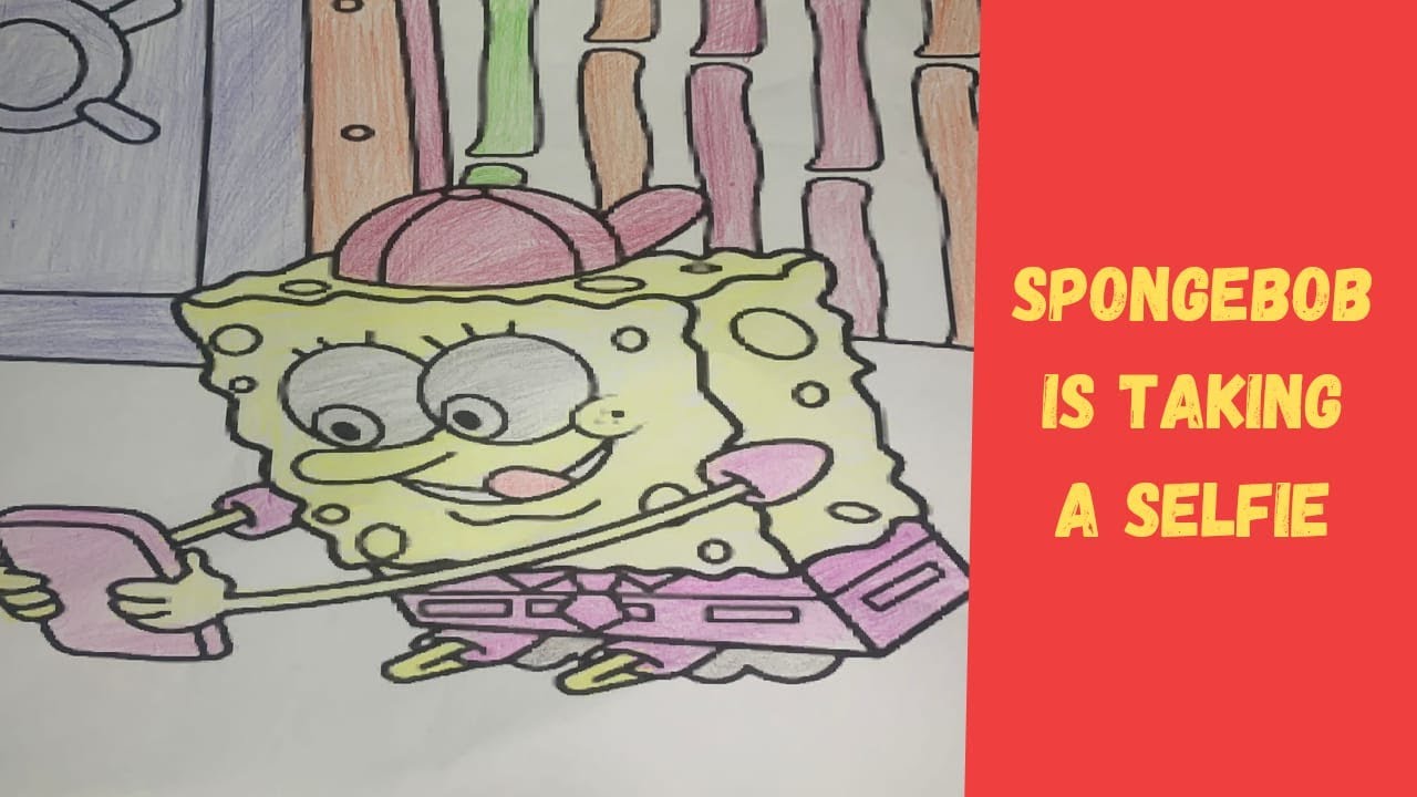 SPONGEBOB COLORING | SPONGEBOB IS TAKING A SELFIE....eps 18 - YouTube