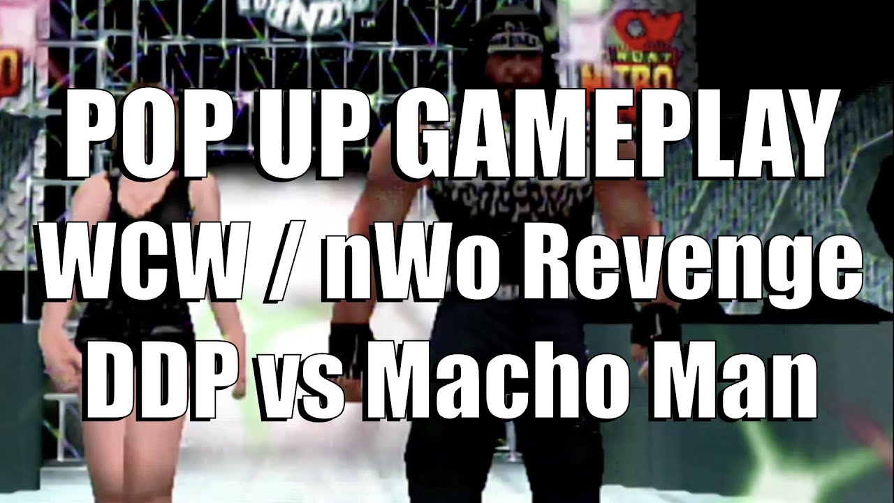 WCW / nWo Revenge - DDP vs Macho Man - Pop Up Gameplay - YouTube