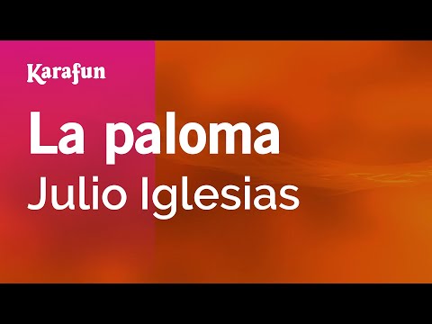 La paloma - Julio Iglesias | Versión Karaoke | KaraFun