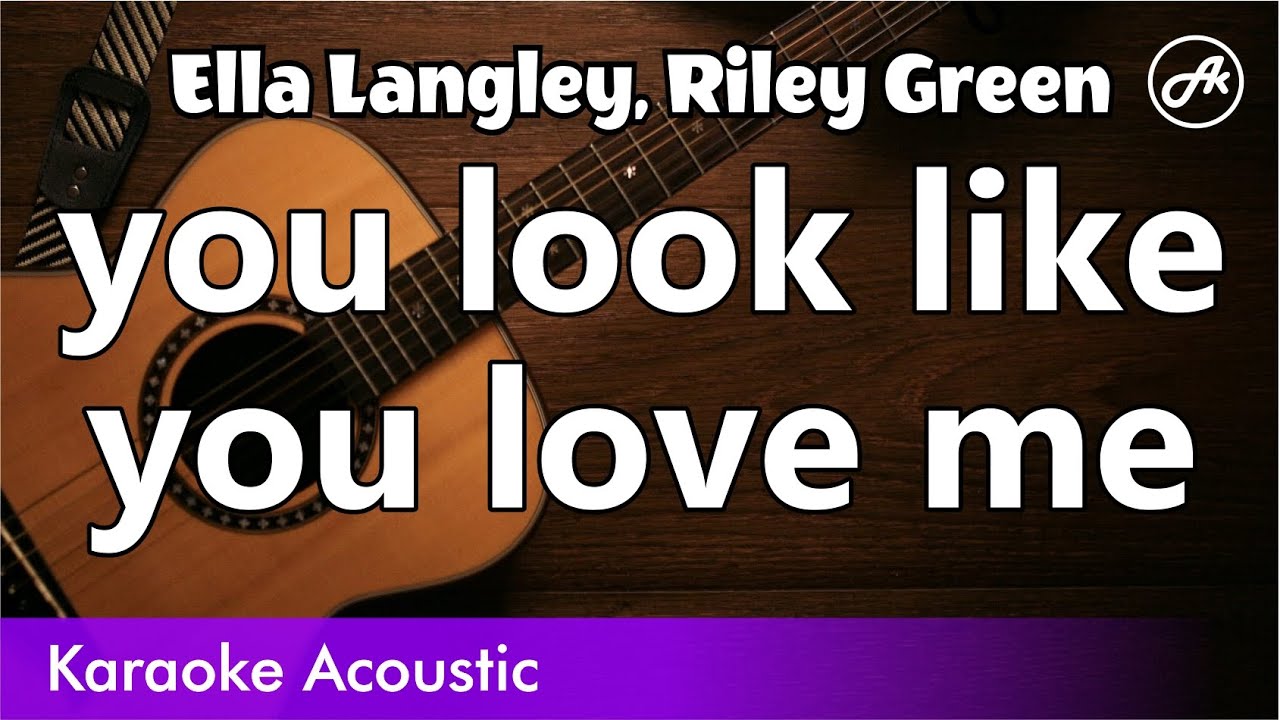 Ella Langley, Riley Green - you look like you love me (acoustic karaoke ...