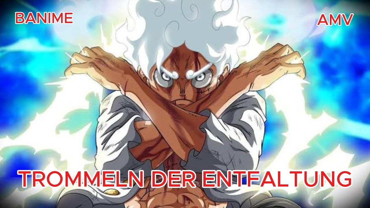 ONE PIECE TROMMELN DER ENTFALTUNG MONKEY D. RUFFY [AMV] BANIME - YouTube