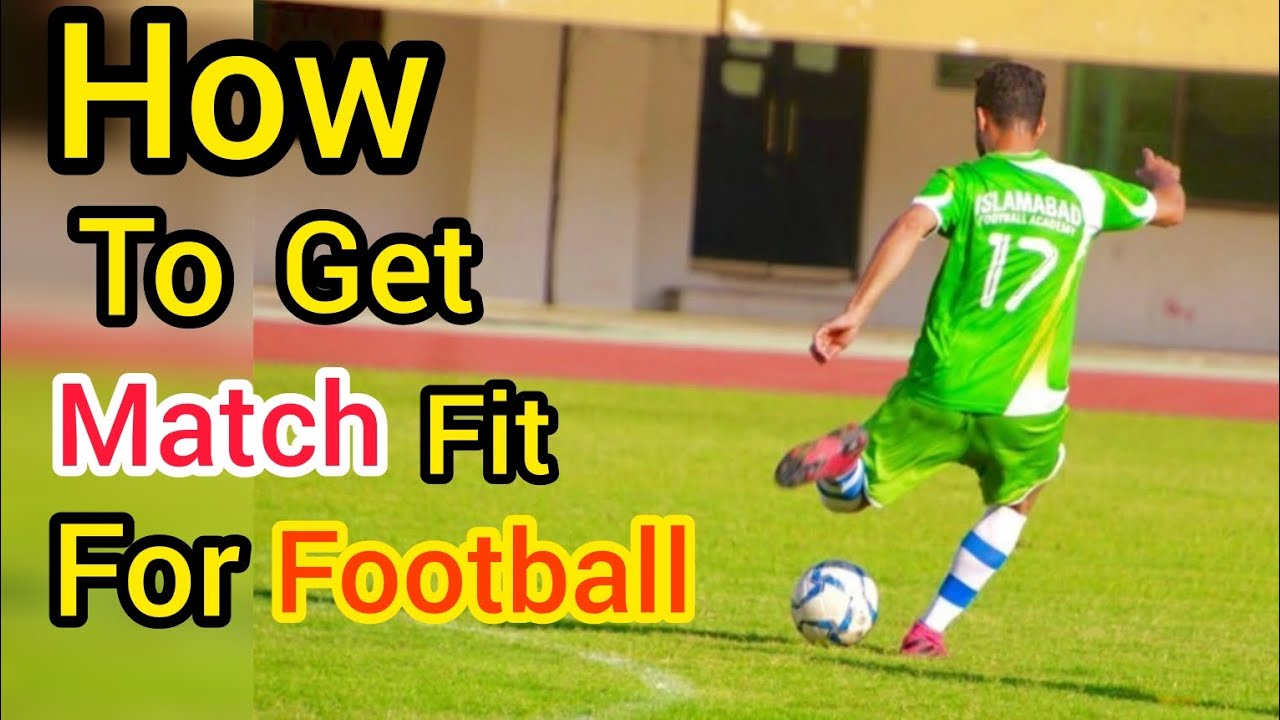 How to get match fit for football - YouTube