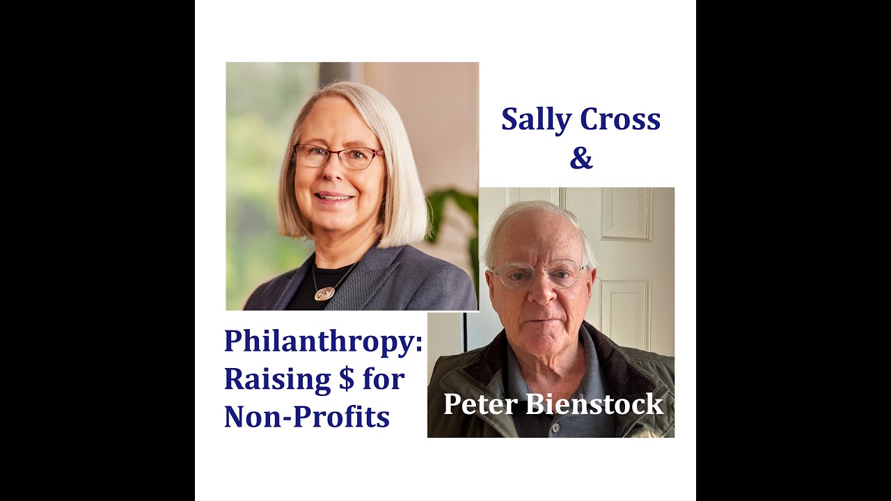 Sally Cross & Peter Bienstock on "Philanthropy: Raising Money for ...