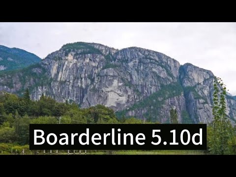 Squamish Rock Climbing | Boarderline 5.10d to Angels Crest - YouTube