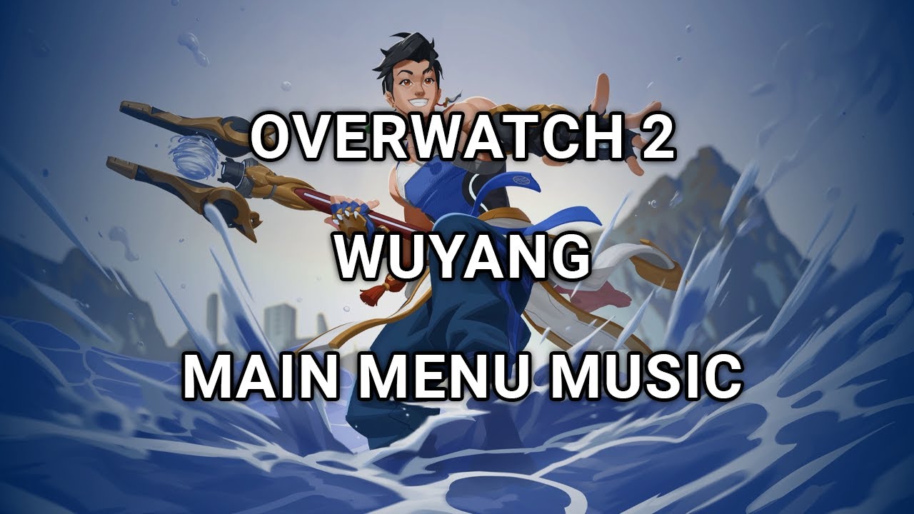Overwatch 2 Season 18 - Wuyang Main Menu Title Screen & Music OW2 - YouTube