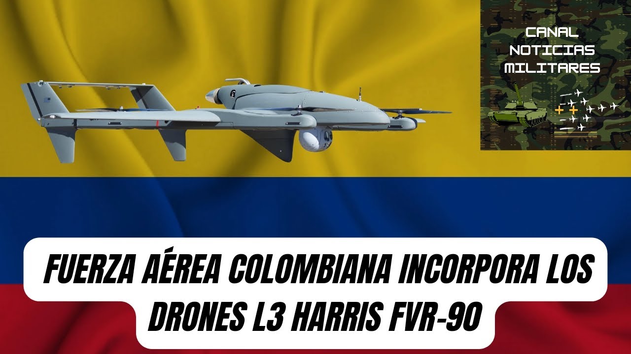 Fuerza Aérea de Colombia Incorporó Los Drones L3 Harris FVR-90 - YouTube