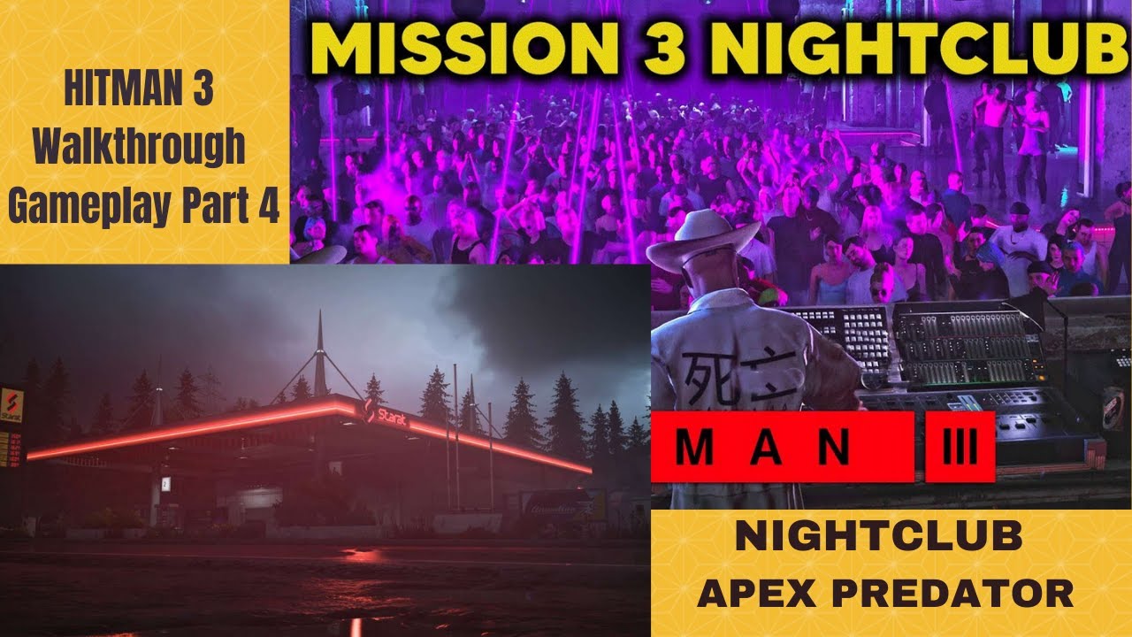 HITMAN 3 Walkthrough Part 4 - NIGHTCLUB | APEX PREDATOR (FULL GAME ...
