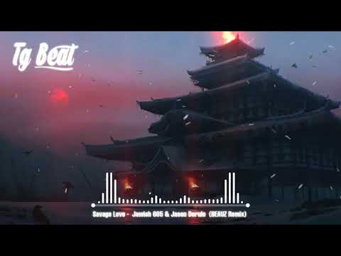 Savage Love - Jawish 685 & Jason Derulo (BEAUZ Remix) | Nhạc Tik Tok ...