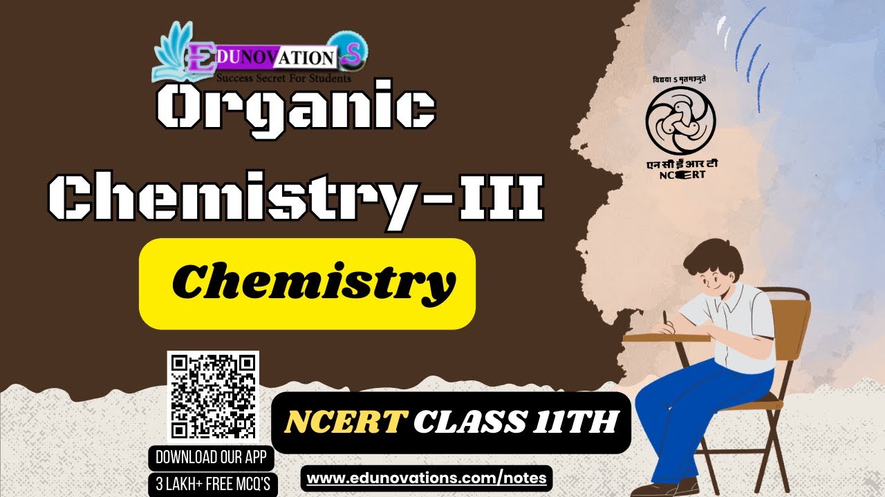 Organic Chemistry III | NCERT Class 11 CHEMISTRY | CBSE | IIT JEE ...