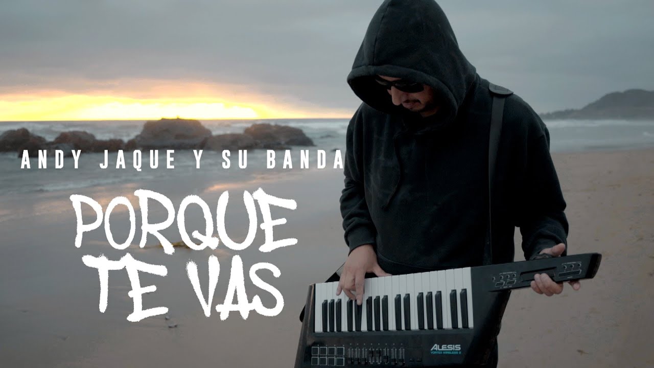 Porque te vas-Andy Jaque Y Su Banda - YouTube