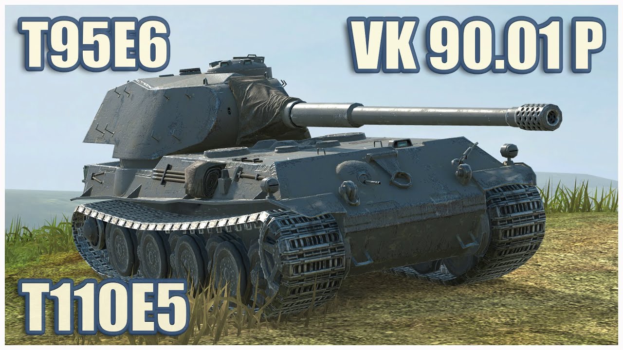 VK 90.01 (P), T110E5 & T95E6 • WoT Blitz Gameplay - YouTube