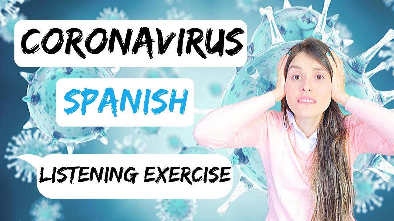 Coronavirus - Spanish Listening Exercise [Quiz At The End] - YouTube