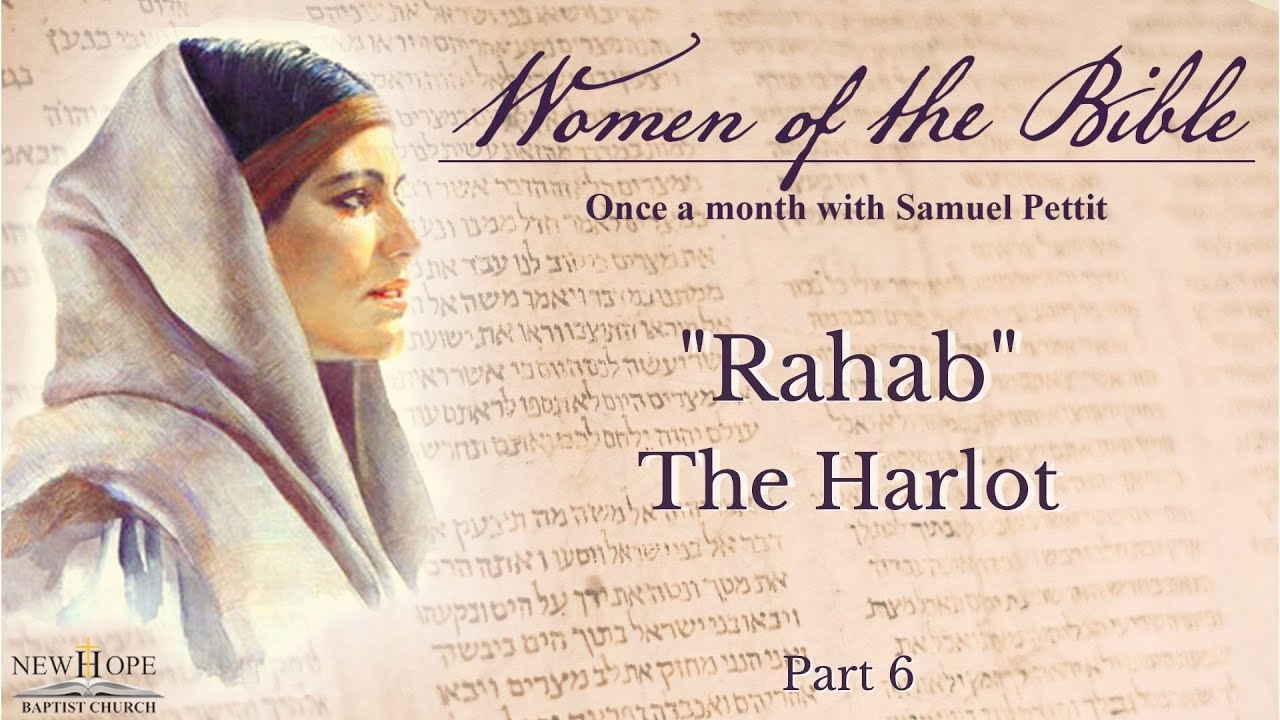Rahab: The Harlot | Women of the Bible Part 6 | Samuel Pettit - YouTube
