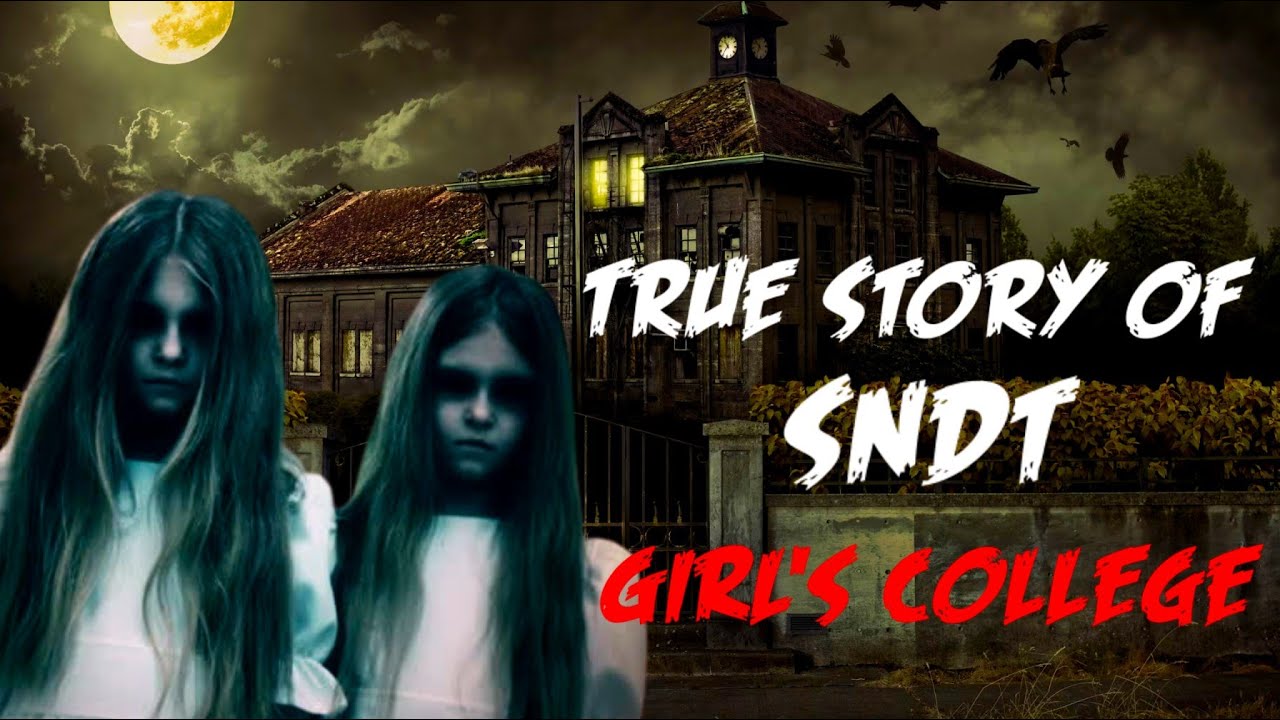SNDT Girls College Mumbai Horror Story | Deyyam kathalu | Real ghost ...