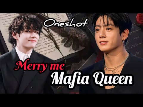 Merry Me ❣️ Mafia Queen ❤️‍🔥🎀  ||  Taekook oneshot movie 🎥🍿 