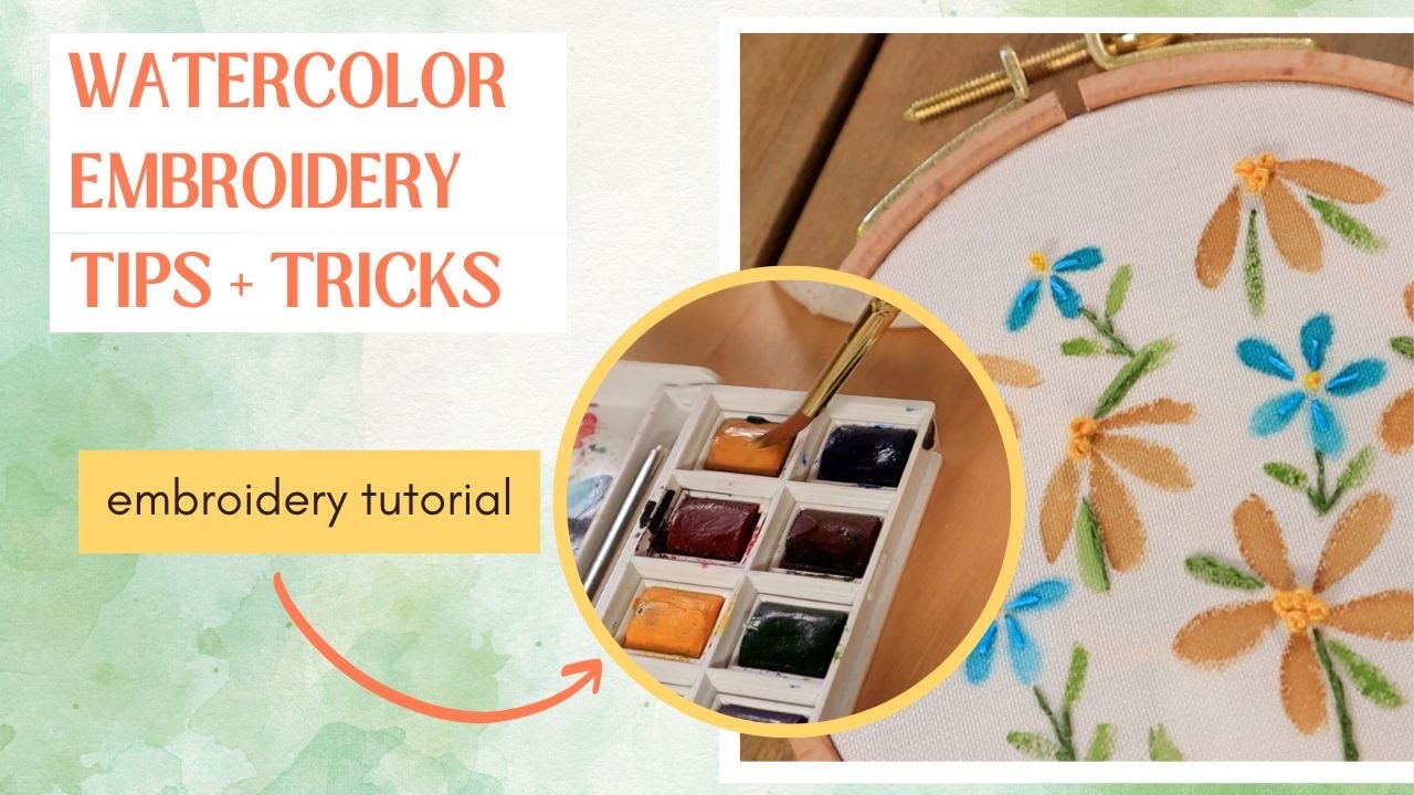 Watercolor Embroidery [Simple Tips and Tricks] - YouTube