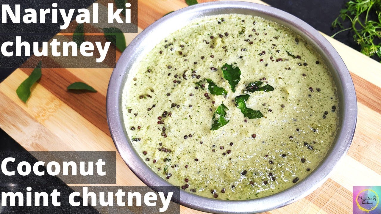 COCONUT CHUTNEY | NARIYAL KI CHUTNEY | COCONUT MINT CHUTNEY | MINUTES ...