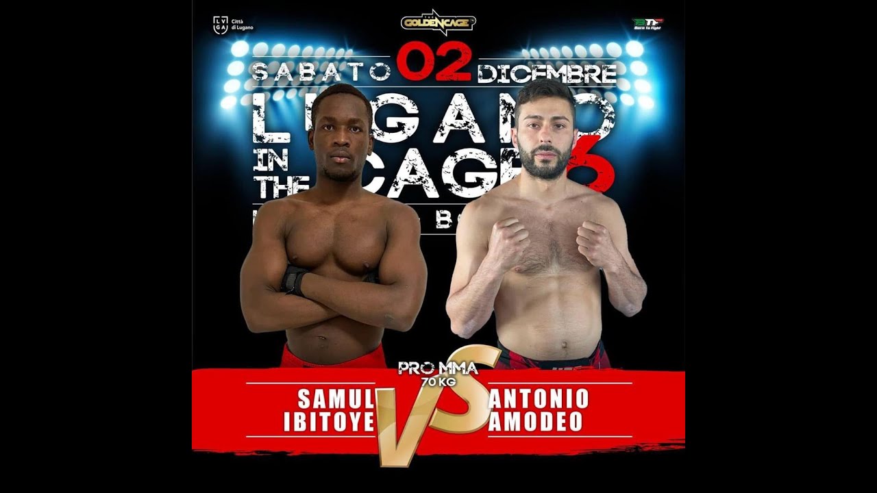 Lugano in the cage 6: SAMUEL IBITOYE - ANTONINO AMODEO - YouTube