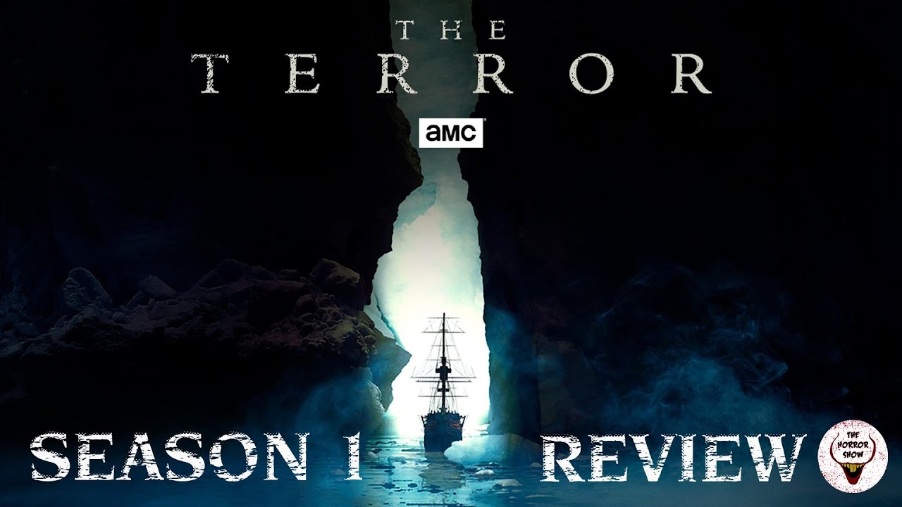 "The Terror" 2018 Season 1 TV Series Review - The Horror Show - YouTube