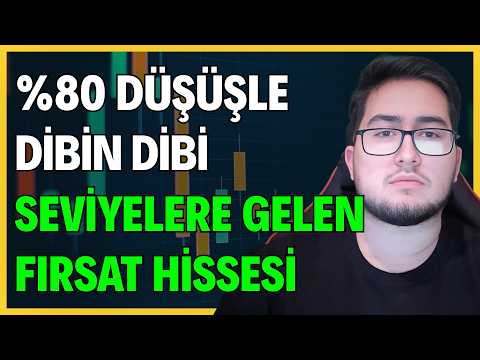 %80 DÜŞÜŞLE DİBİN DİBİ SEVİYELERE GELEN FIRSAT HİSSESİ | KISA VADEDE ARTIŞ SİNYALİ VEREN HİSSE