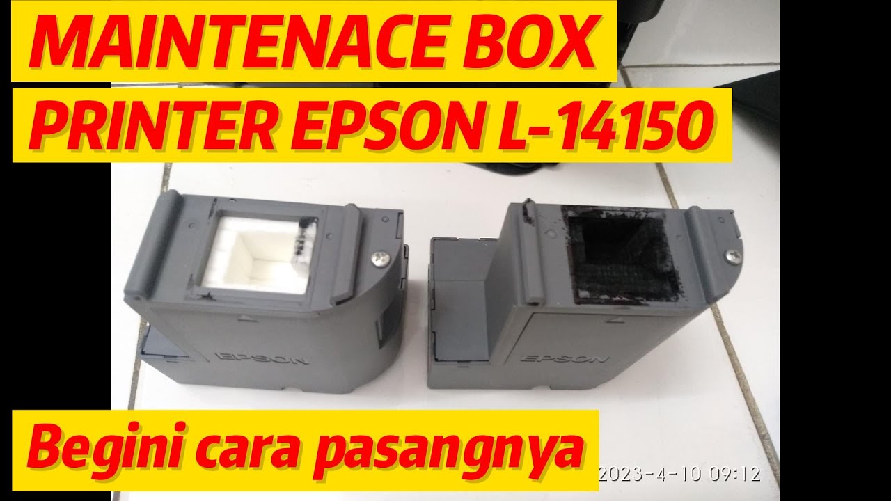 CARA PASANG MAINTENANCE BOX PRINTER EPSON L14150 | MUDAH BANGET BRO ...