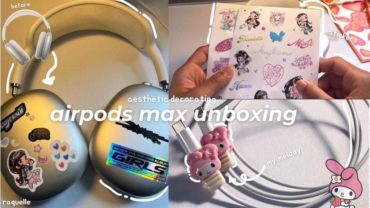 AIRPODS MAX UNBOXING| ˚୨୧ ⋆｡ aesthetic, stickers, decorating 🎧 - YouTube