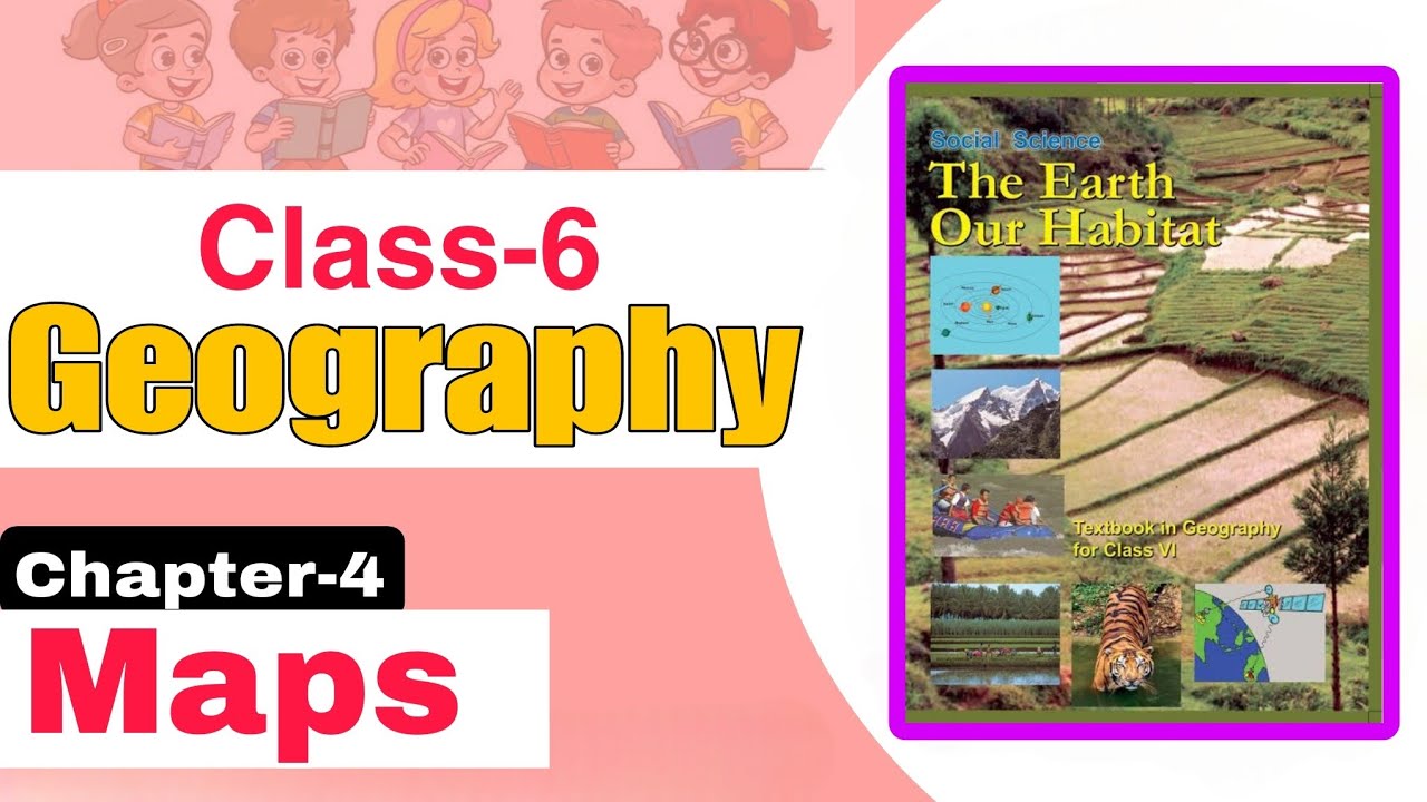 Class 6 Geography Chapter 4: Maps | NCERT Full Explanation in Hindi ...