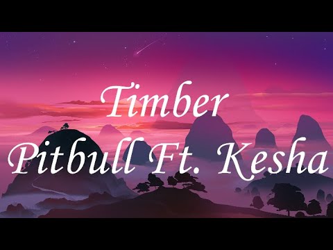 Timber - Pitbull Ft. Kesha (Lyrics) - YouTube