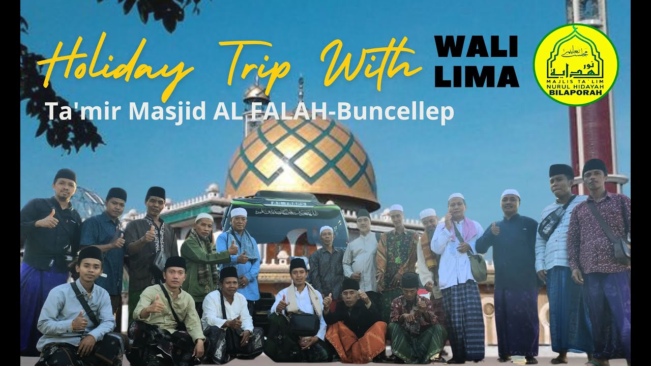 TOUR WALI LIMA Bersama Ta'mir Masjid AL FALAH-Buncellep Utara Desa ...