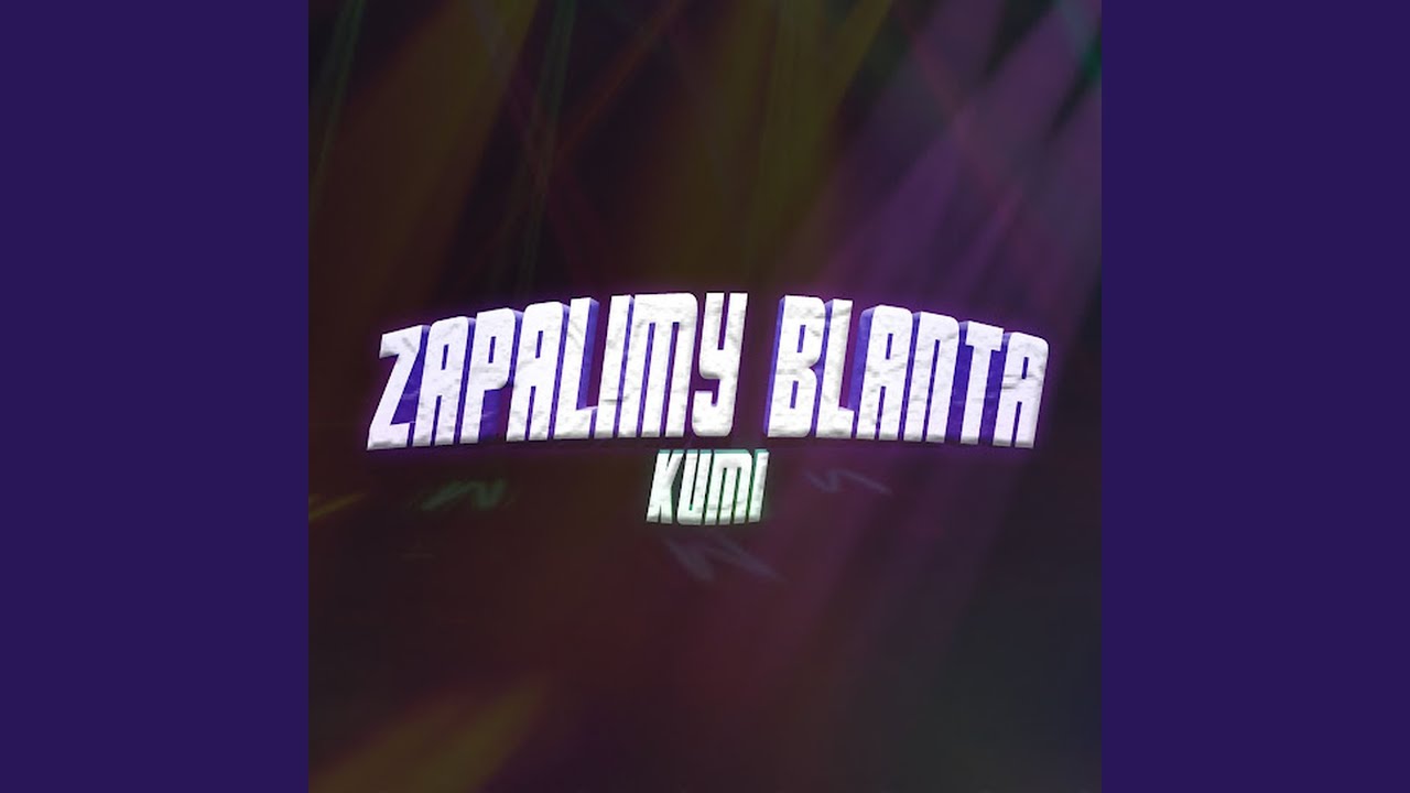 Zapalimy blanta - YouTube Music