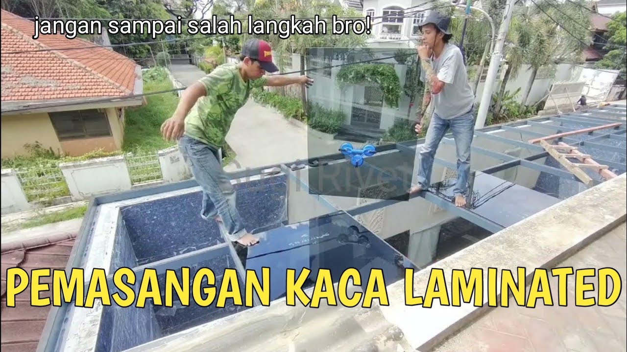 Cara Memasang Skylight Kaca Laminated | Kaca Laminated - YouTube