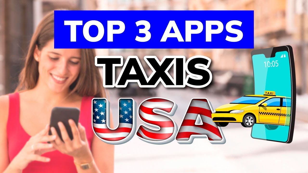 🥇 Las 3 mejores APPS de TAXI en Estados Unidos (actualizado) - YouTube