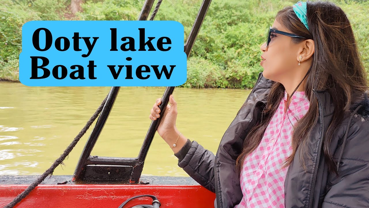 Ooty lake Boat view boating in Ooty Ooty trip Ooty diaries travel ...