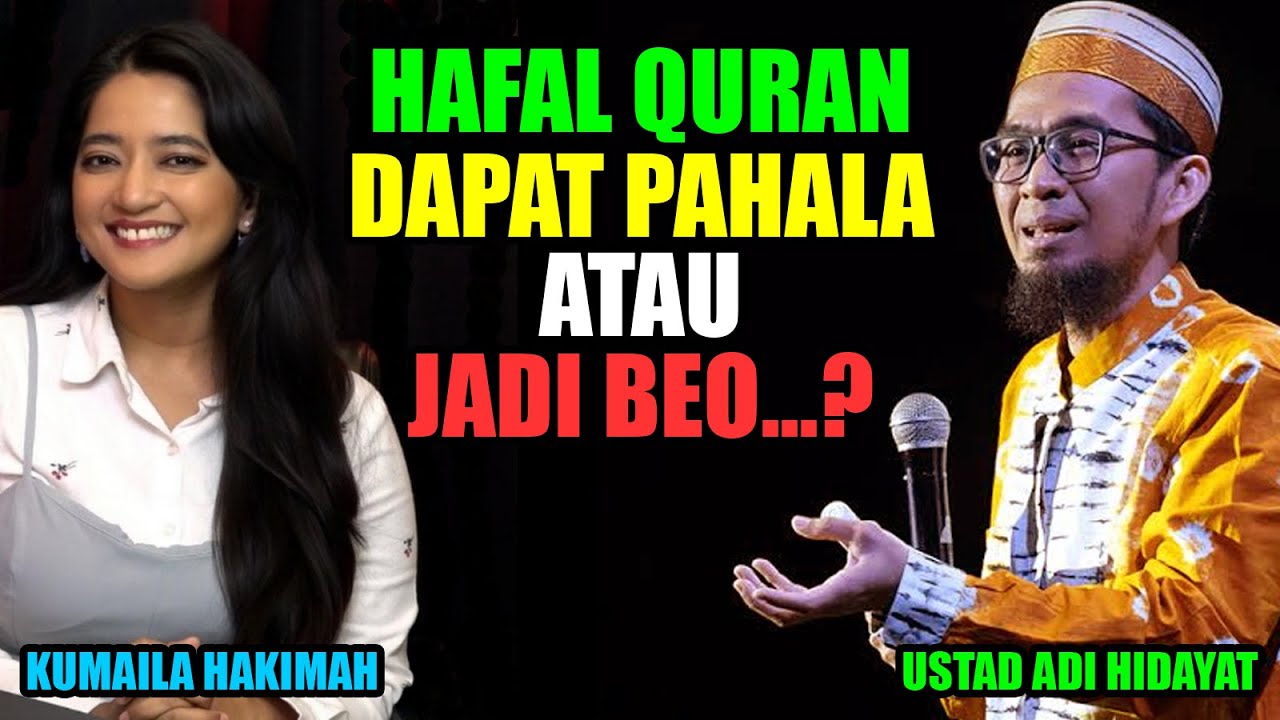 SEBENARNYA HAFAL QURAN DAPAT PAHALA ATAU JADI BEO BEGO KUMAILA HAKIMAH ...