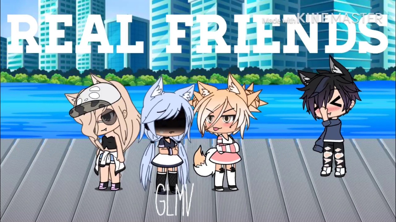 Real friends|GLMV - YouTube