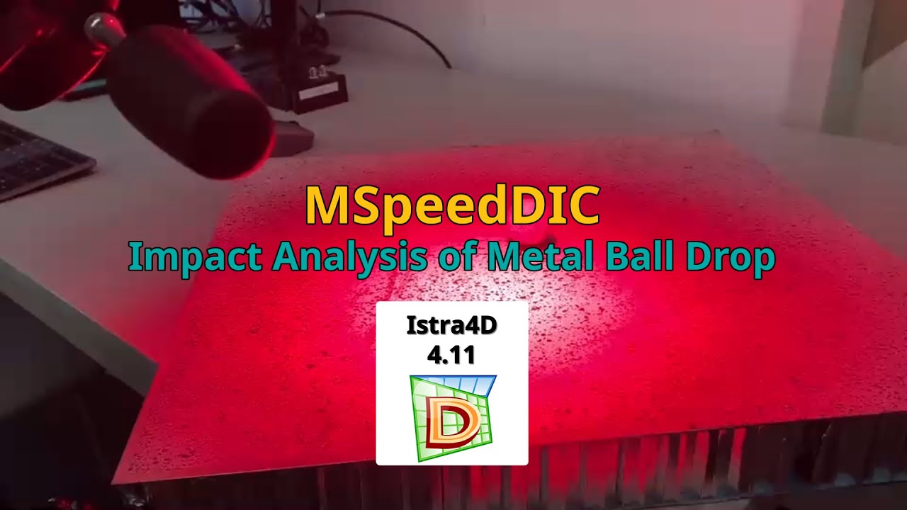 Impact Analysis of a Metal Ball Drop using the MSpeedDIC system in ...