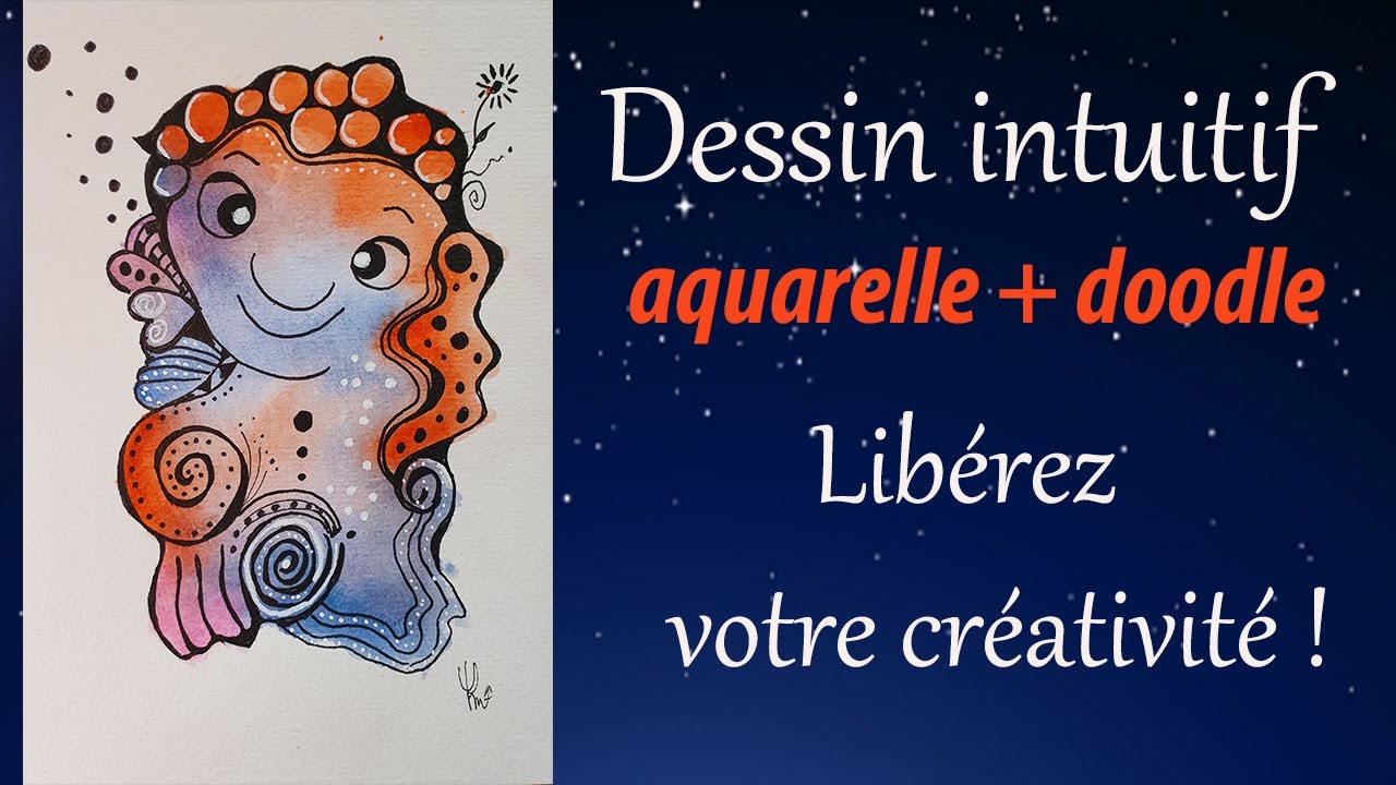 DESSIN INTUITIF Aquarelle/doodles pour libérer sa créativité - YouTube