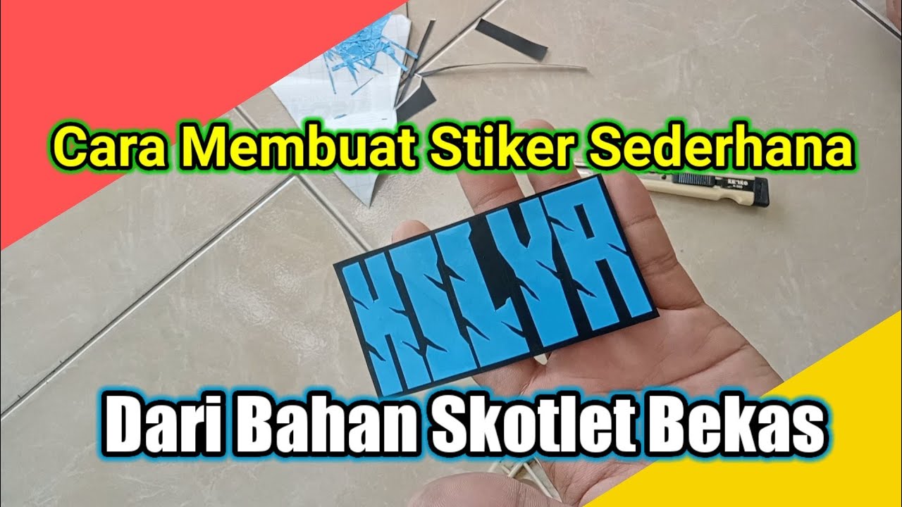 Cara Membuat Stiker Sederhana Dari Bahan Skotlet Bekas || Themenk ...
