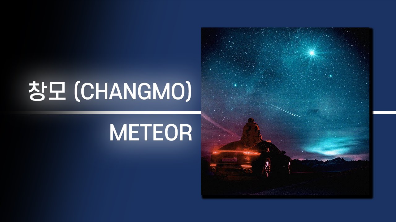 창모 (CHANGMO) - METEOR | 가사 Lyrics - YouTube
