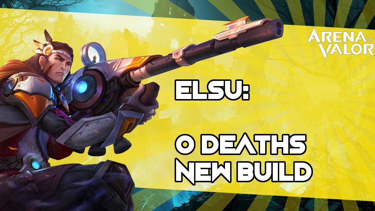 Elsu: 0 Death New Build +++ Arena of Valor / AoV / RoV / Liên Quân ...
