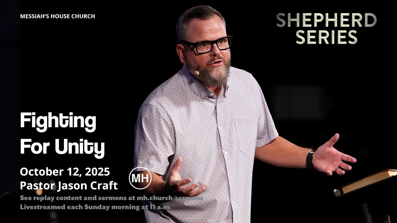 Fighting for Unity - Shepherd Series | Jason Craft | Messiah's House ...