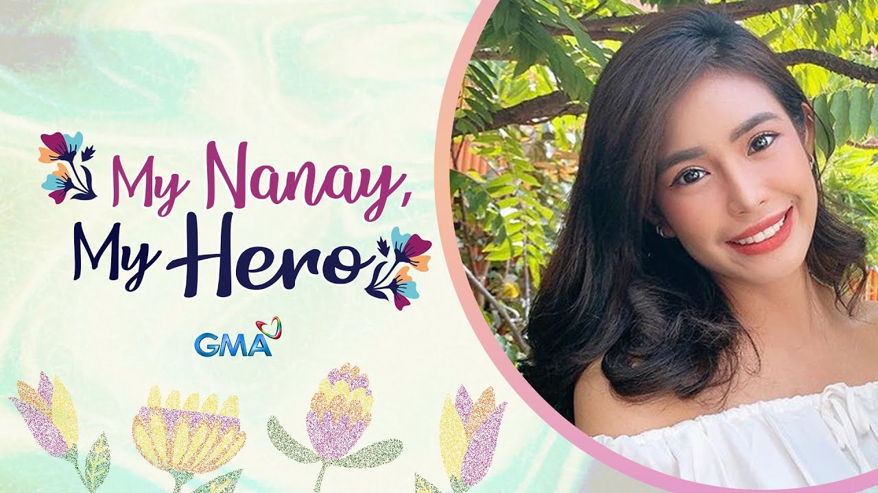 ‘My Nanay, My Hero:’ Myrtle Sarrosa overcame failures because of mom’s ...