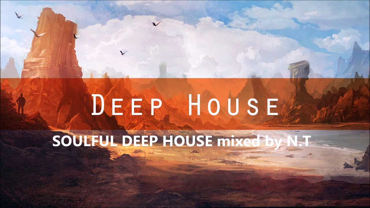 deep inside soulful deep house mixed by N.T - YouTube